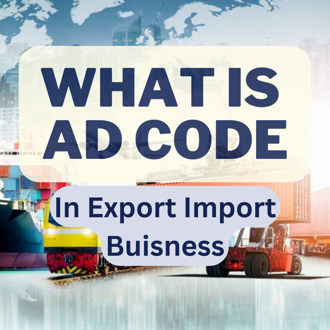 What Is AD Code In Export Import Business – Connecting India Exim Solution